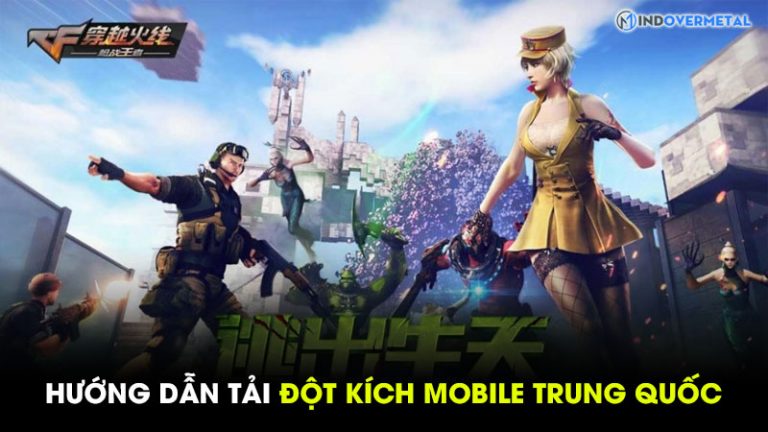 Cách Tải CF Mobile Trung Quốc Bản Mới Nhất Miễn Phí | Mindovermetal